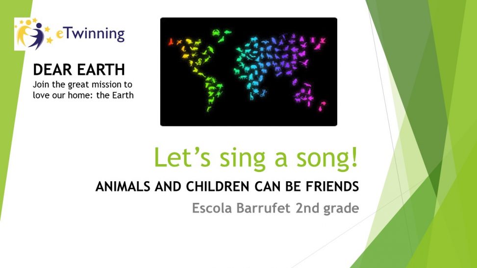 Dear Earth- Dear friends: Our song “Animals and children can be friends ...